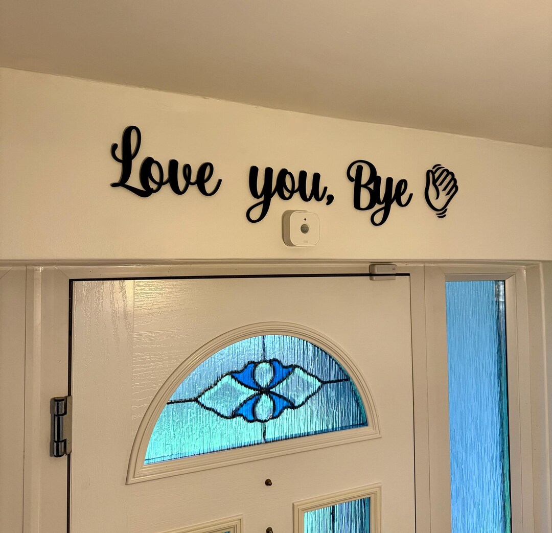 3D Printed Love You, Bye Wall Sign Elegant Home Decor for Entryway or ...
