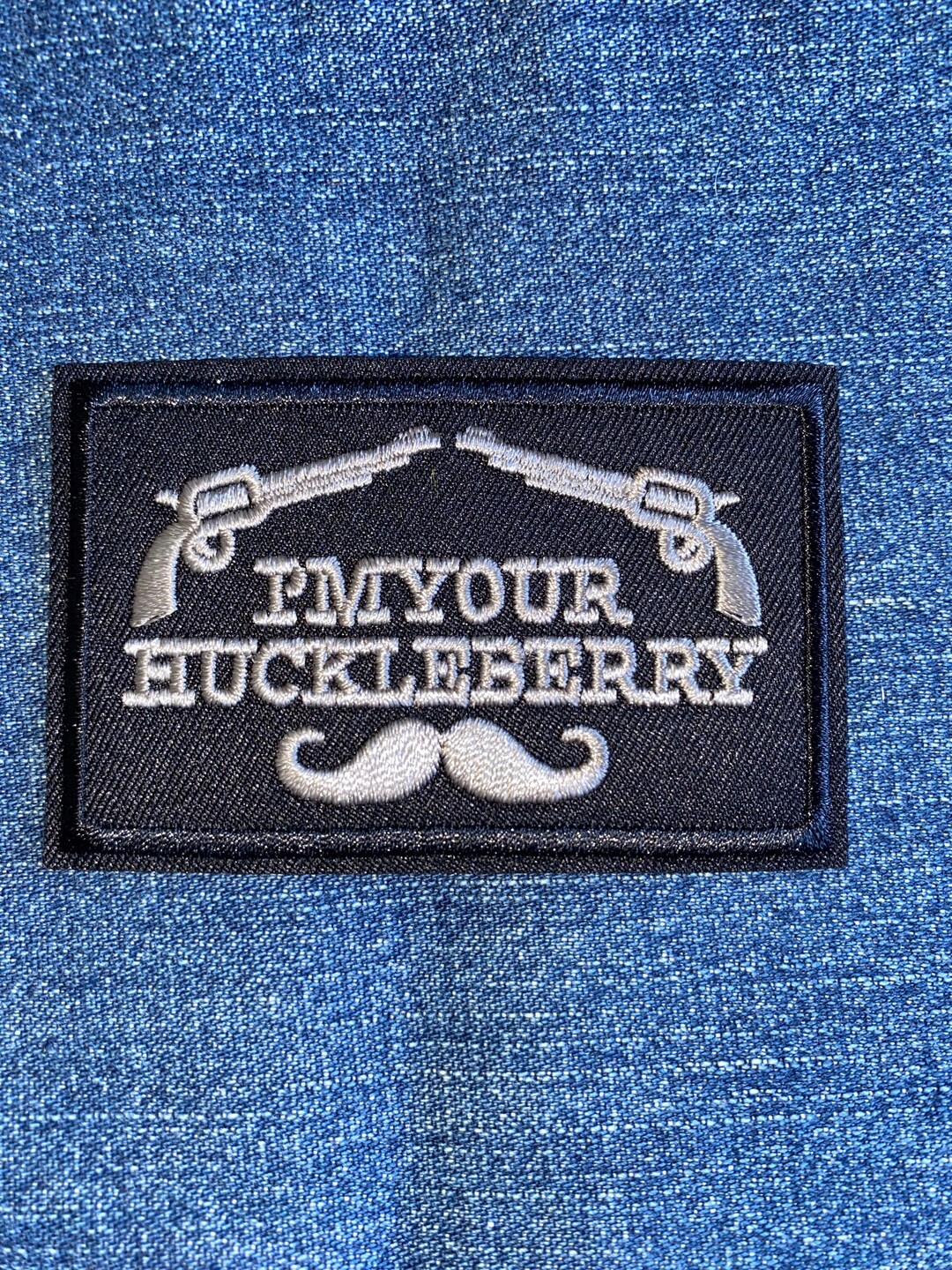 I'm YOUR HUCKLEBERRY Embroidery Patch Iron on Customize Your Denim or ...