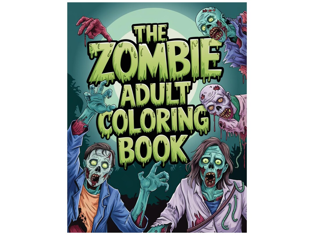 The Zombie Adult Coloring Book – Dark Horror Illustrations, Undead Art ...