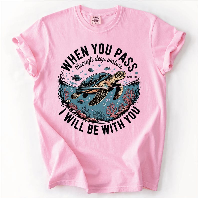 Comfort Colors Isaiah 43:2 Christian Turtle Shirt, Bible Verse Faith ...