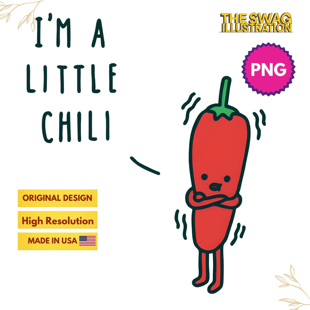 Funny Pun PNG, I'm A Little Chili Digital File, Pun Gift, High ...