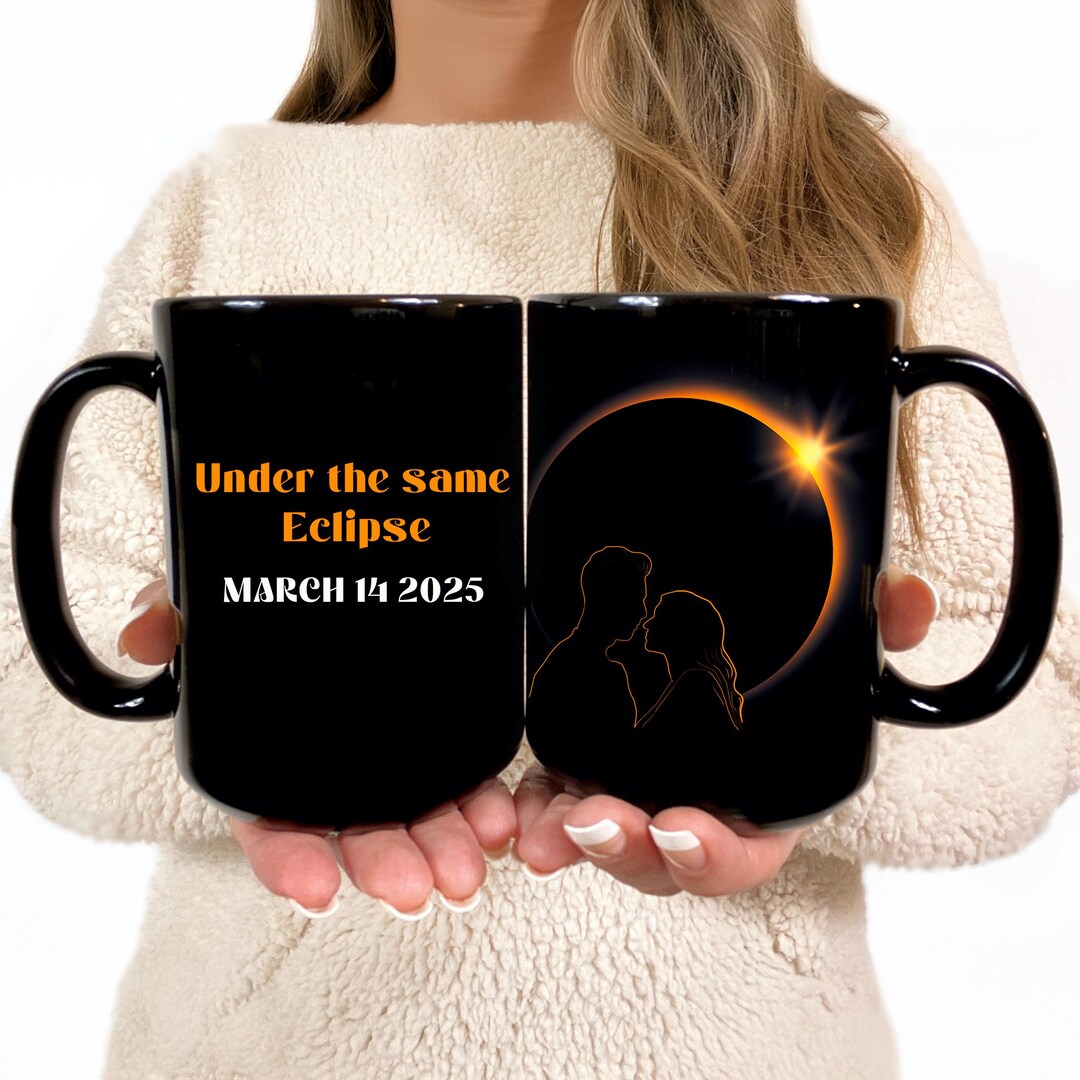 Total Solar Eclipse Mug Custom Eclipse Cup for 2025 Event Perfect Gift ...