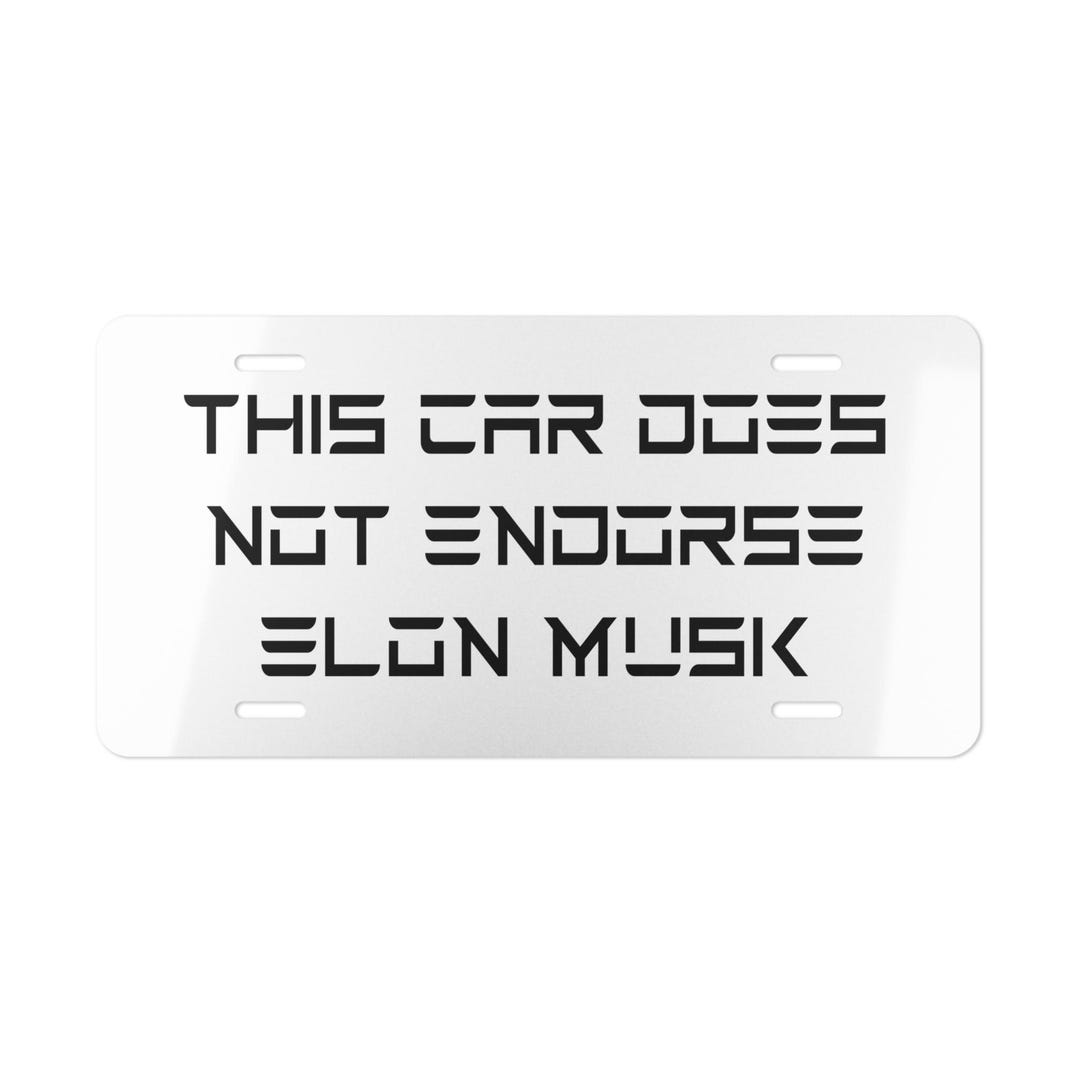 This Car Does Not Endorse Elon Musk Vanity License Plate - Etsy