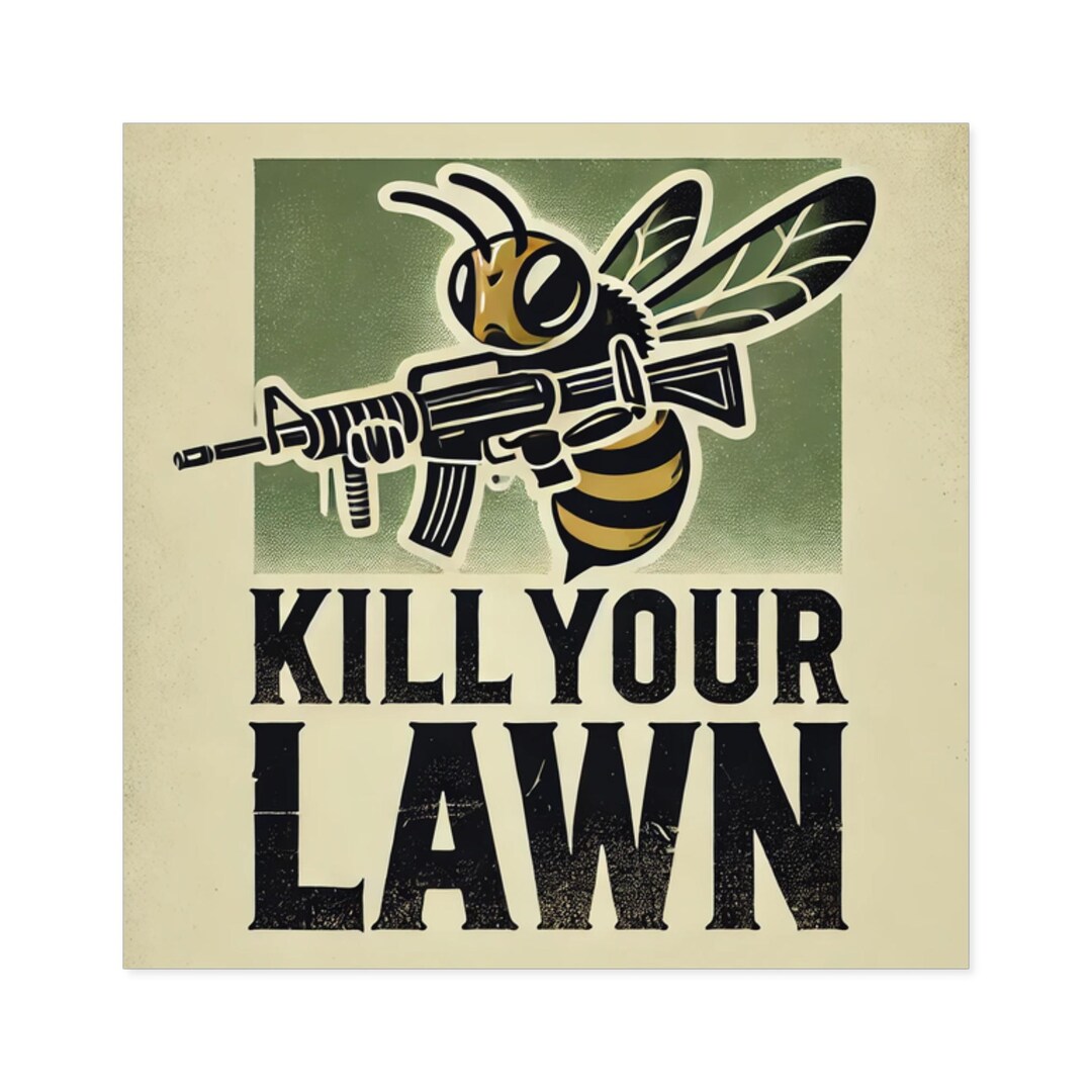 Kill Your Lawn Square Sticker, Indoor\outdoor - Etsy