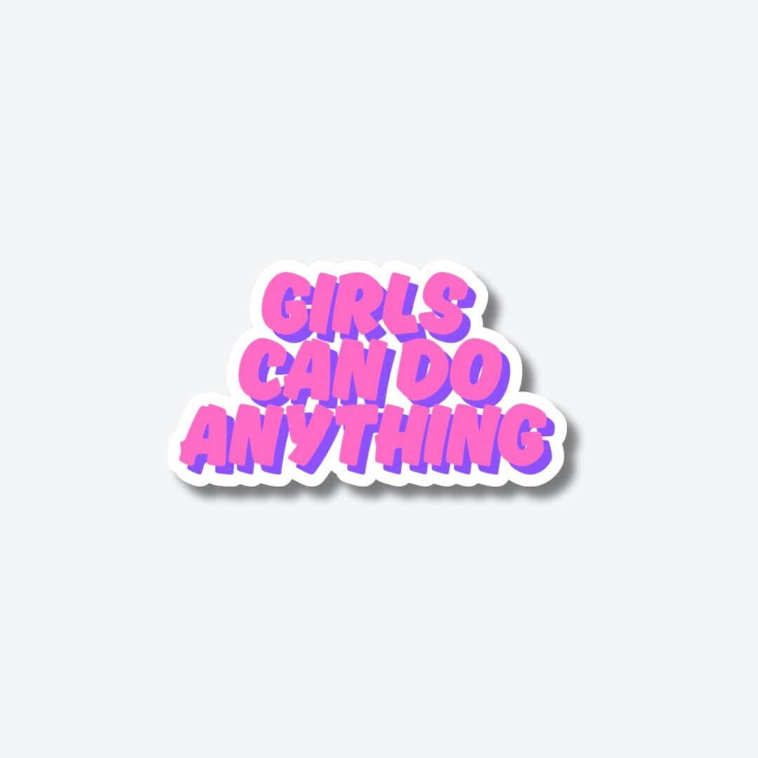 Girls Can Do Anything Sticker, Girl Power Sticker, Feminist Sticker ...