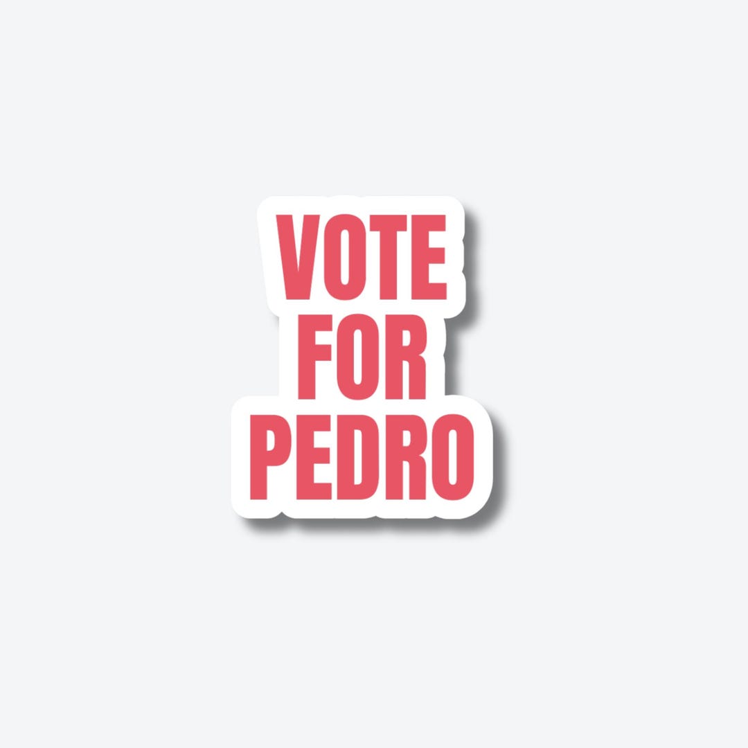 Vote for Pedro Sticker, Napoleon Sticker, Funny Sticker, Tumbler ...