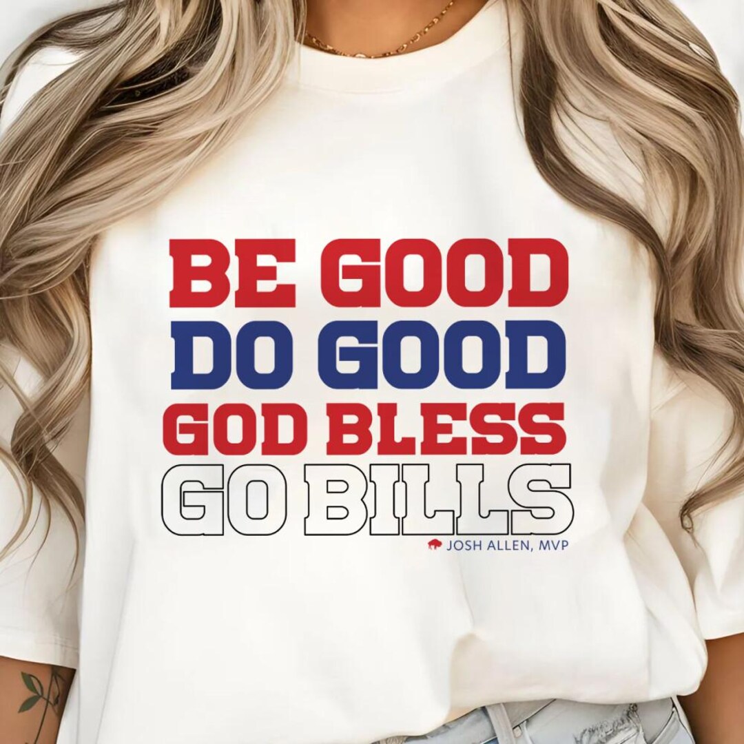 Be Good Do Good God Bless Go Bills Png, Gift for Bills Fan, Let's Go ...