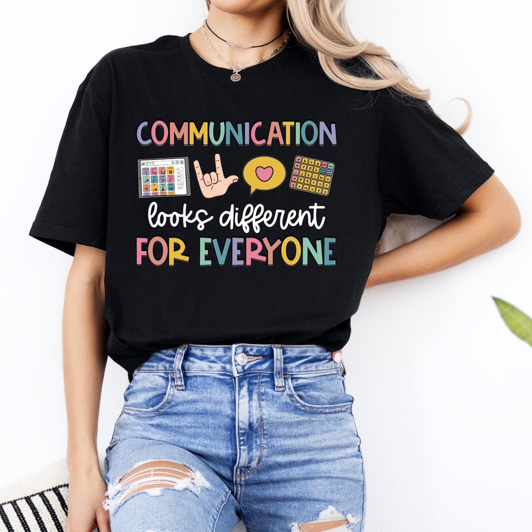 Communication Looks Different for Everyone Shirt, Speech Therapy Shirt ...