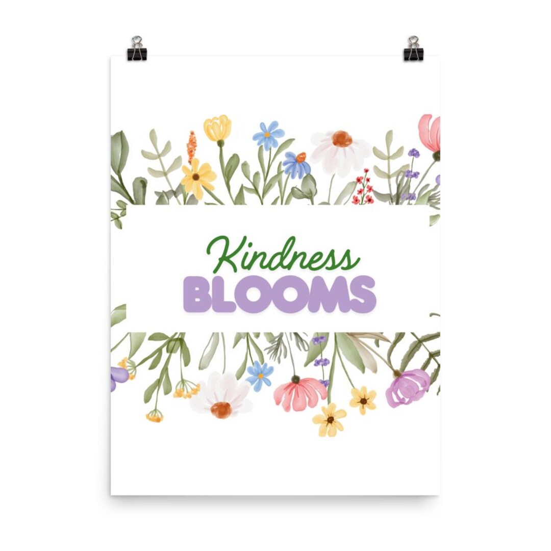 Kindness Blooms Poster - Etsy