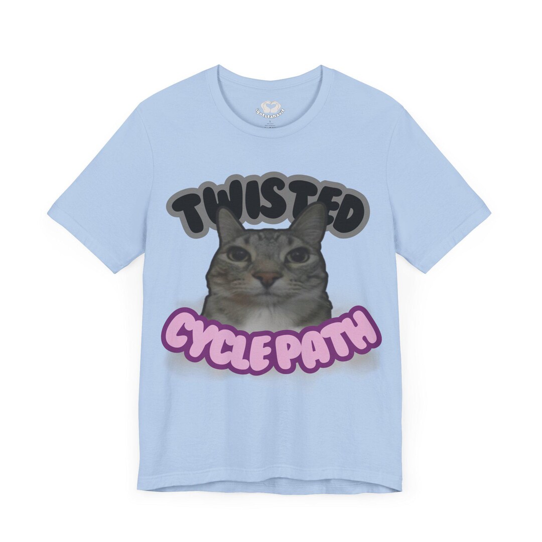 Twisted Cycle Path Funny Cat Meme Tee Shirt, Ugly Cringe Tee Shirt Gift ...