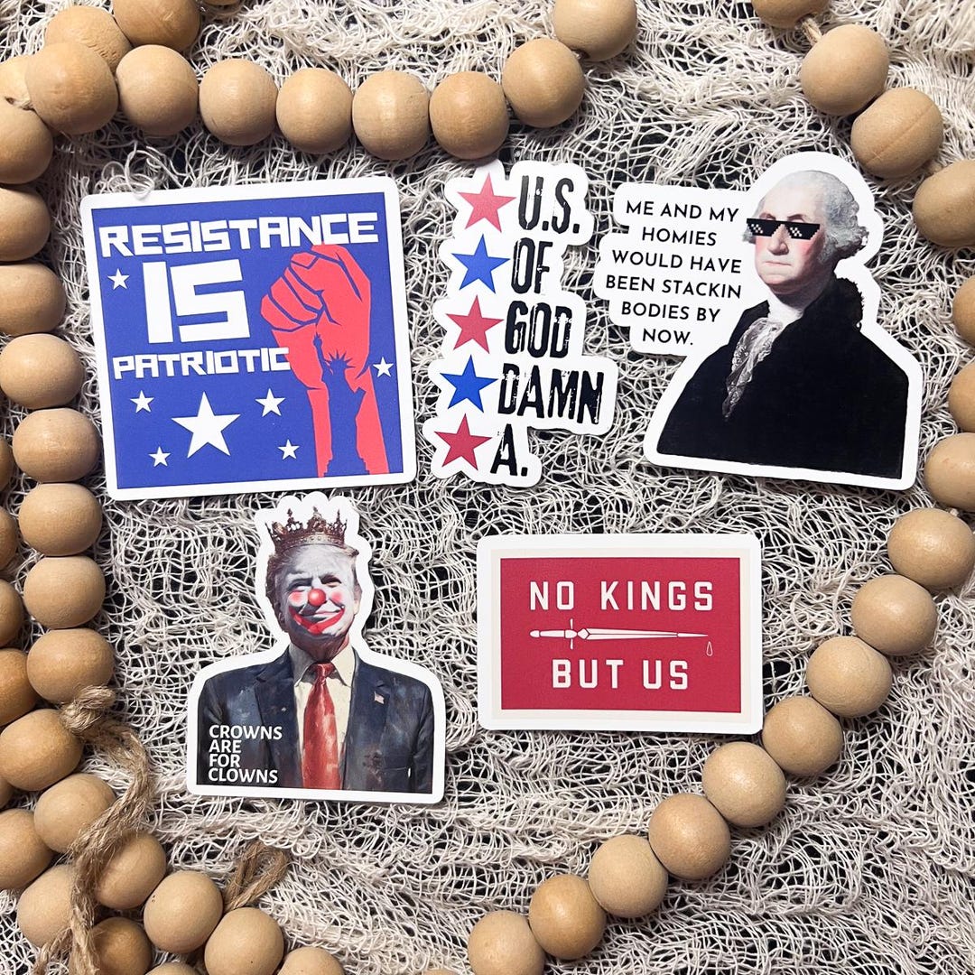 The “we Fought a War for This” Sticker Pack of 5 | No Kings, No Clowns ...