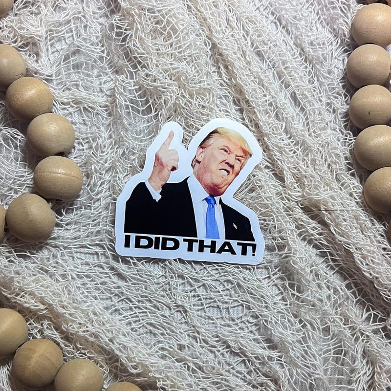 Trump Stickers I Did That - Etsy