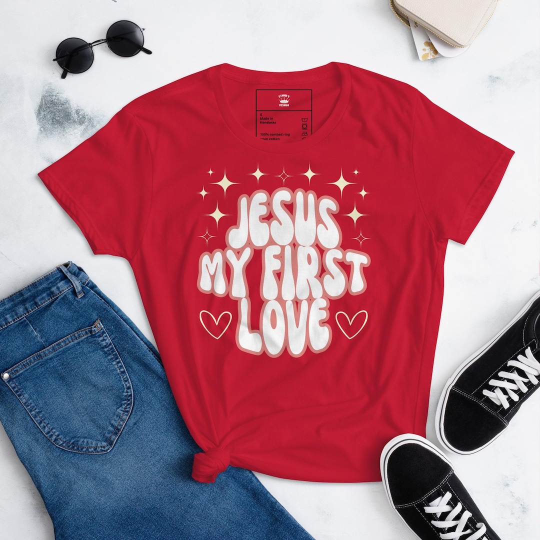 Jesus My First Love Fashion Fit T-shirt 100% Cotton - Etsy