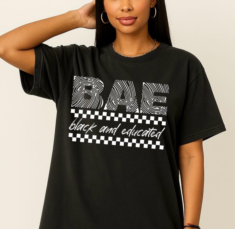 BAE Black and Educated PNG | Black Excellence Shirt Design | Educated ...