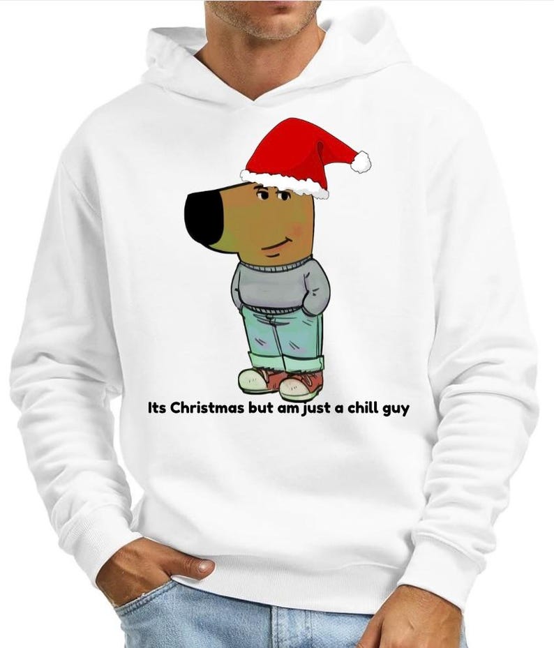 Its Christmas but Am Just a Chill Guy Meme Svg, Png, Jpg and Pdf All ...