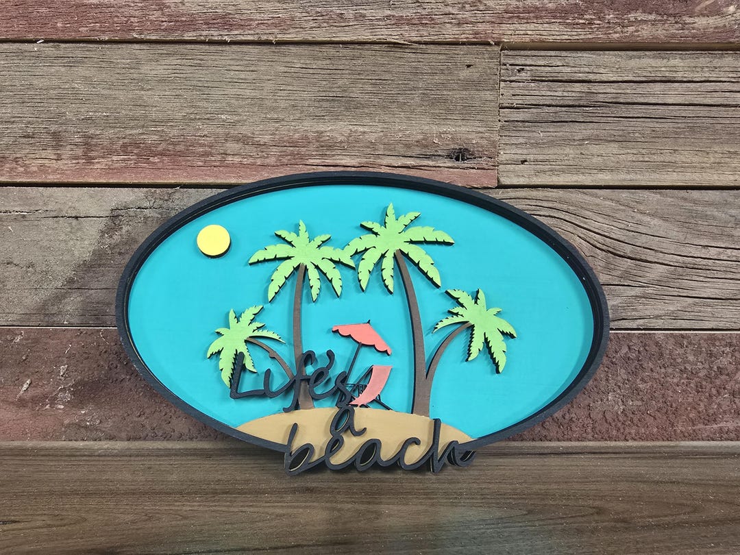 Life's a Beach Layered Sign SVG File: Palm Tree Laser Cut File (digital ...