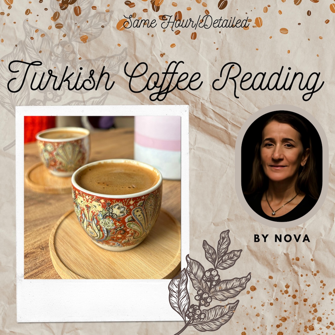 Turkish Coffee Reading, Detailed Turkish Coffee Reading, Same Hour ...