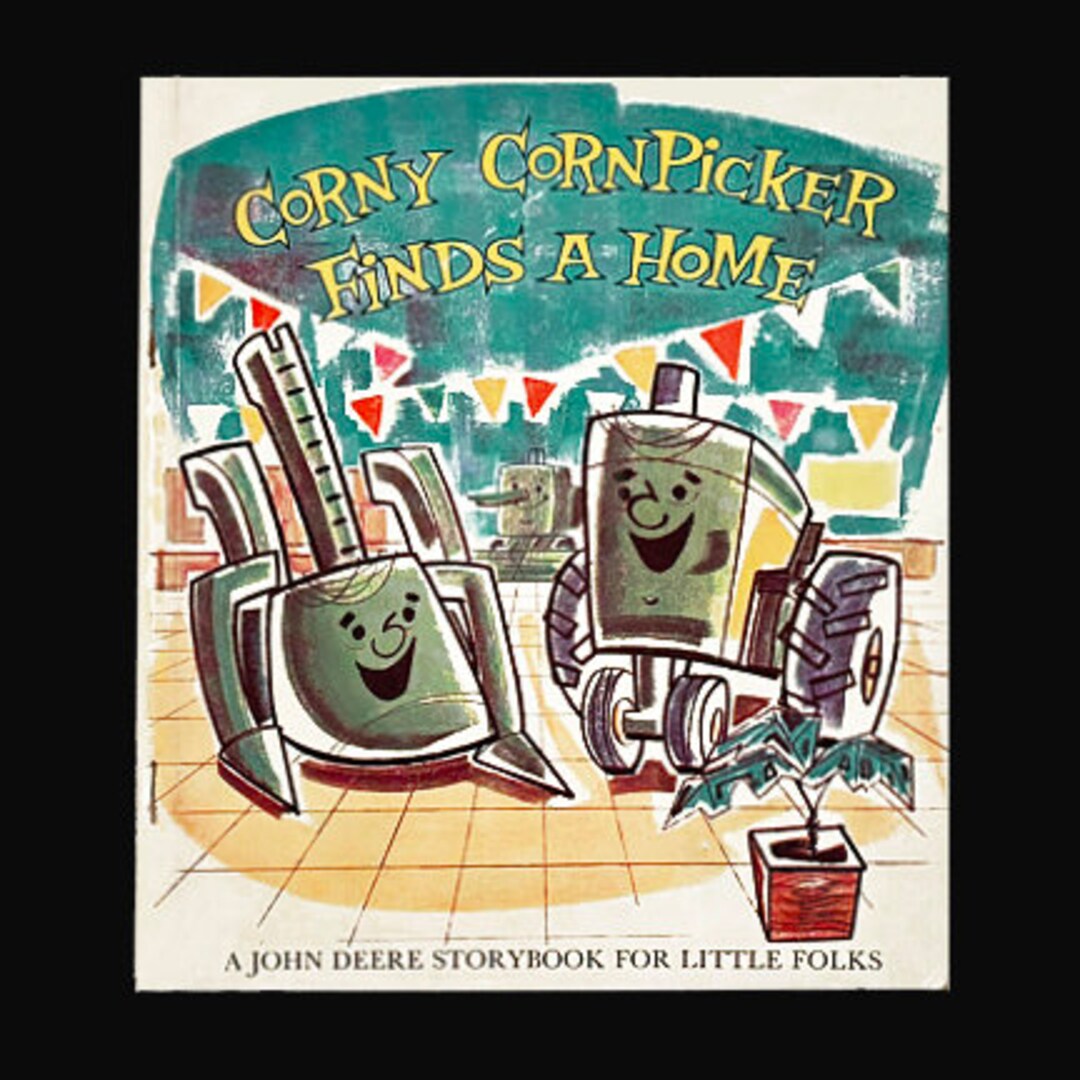 1959 Rare Original Corny Cornpicker Finds a Home Hardcover A John Deere ...