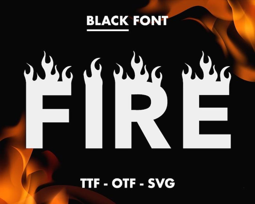 Fire Font SVG, Flame Font SVG, Flame Font for Cricut, Silhouette, Blaze ...