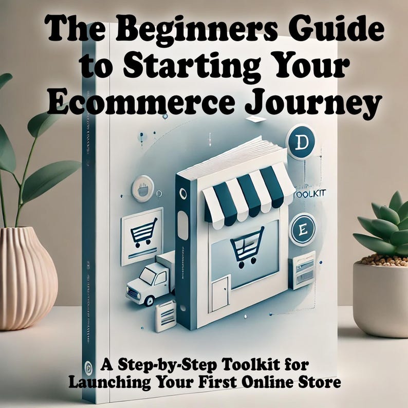 The Beginners Guide to Starting Your Ecommerce Journey: A Step-by-step ...