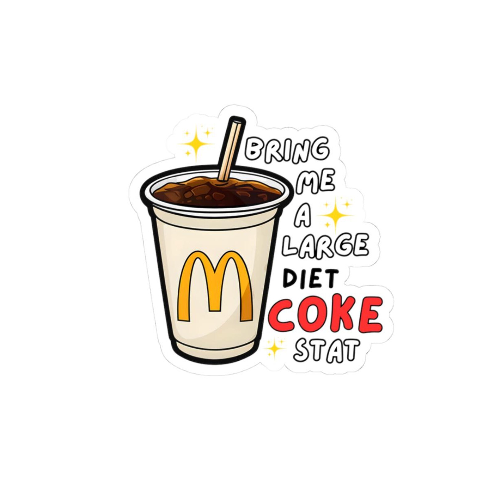Funny Diet Coke Stickers, Bring Me a Large Diet Coke, Laptop Stickers ...