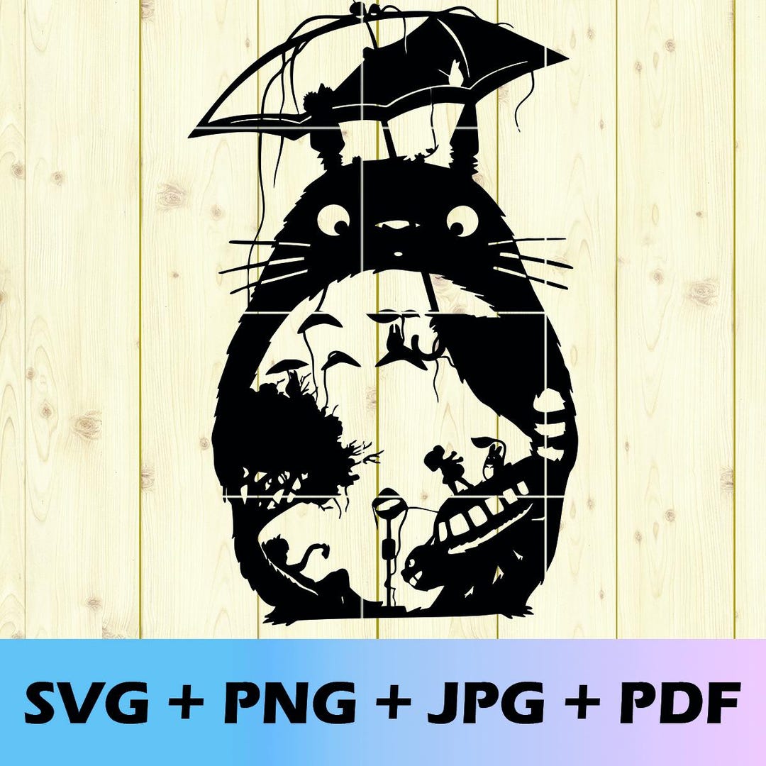 Totoro Svg / Png / Pdf / Jpg Digital Download Cricut / T-shirt / Laser ...