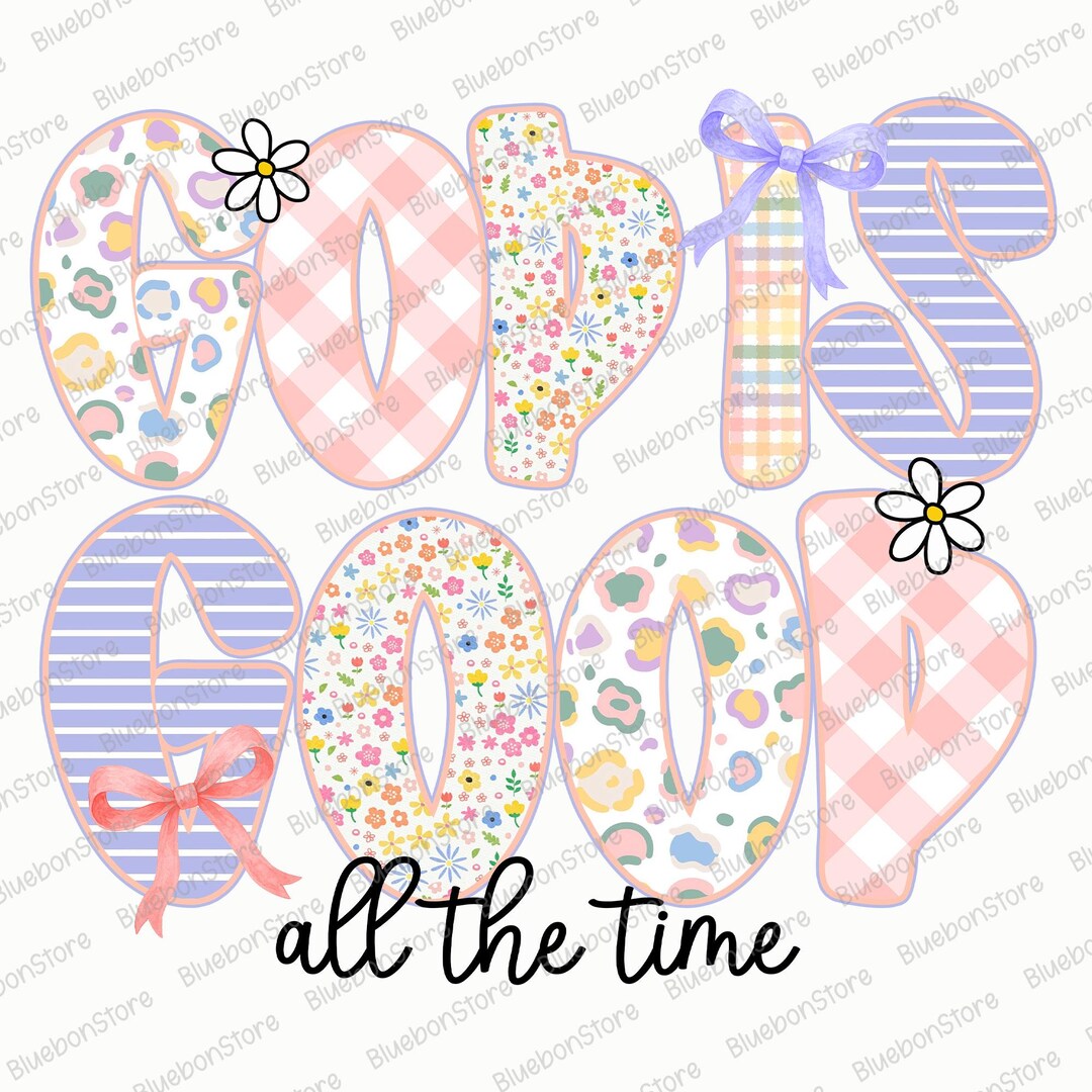 God is Good All the Time Png, Bible Verse Png, God Preppy Png ...