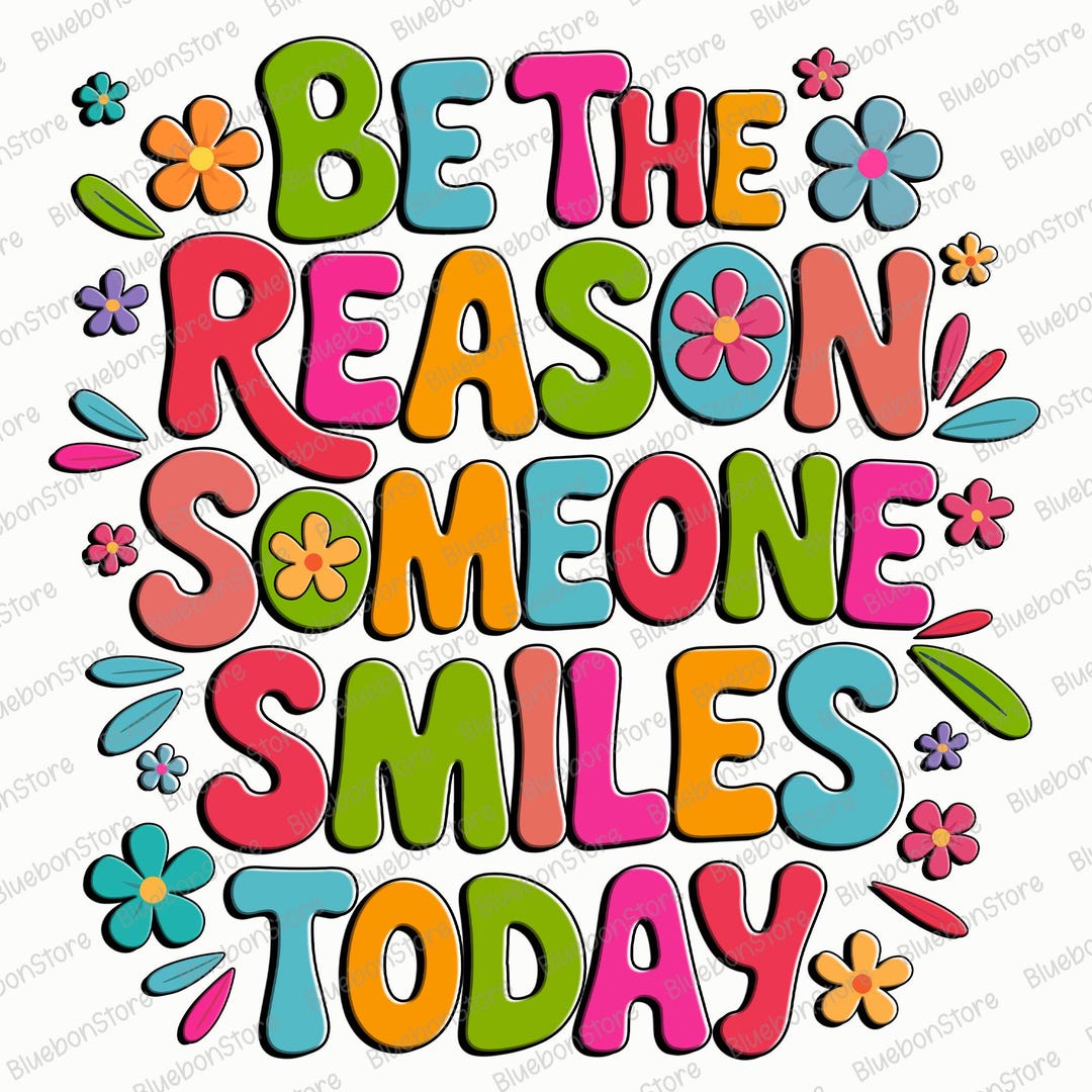 Be the Reason Someone Smiles Today Png, Mental Health Quotes Png ...