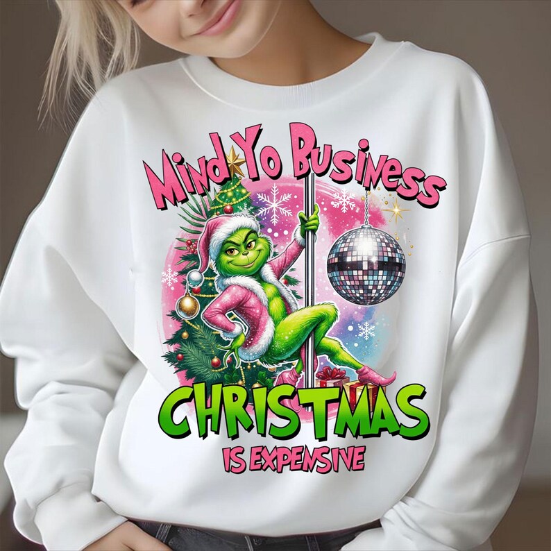 Mind Your Business Png, Funny Grinchmas Png, Christmas Bout to Be ...