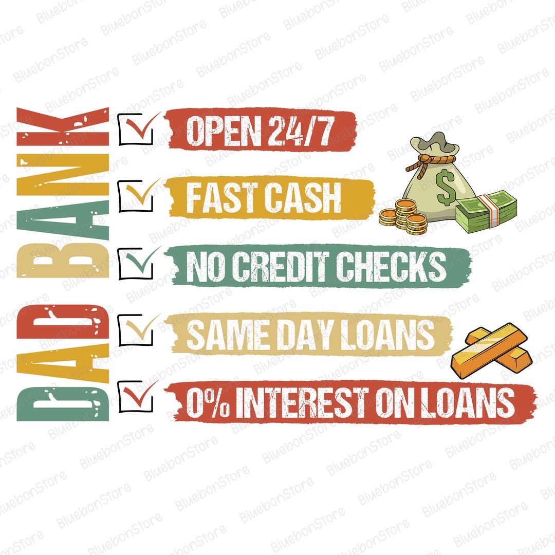 Dad Bank PNG, Funny Father's Day Sublimation Design, Open 24/7 Same Day ...
