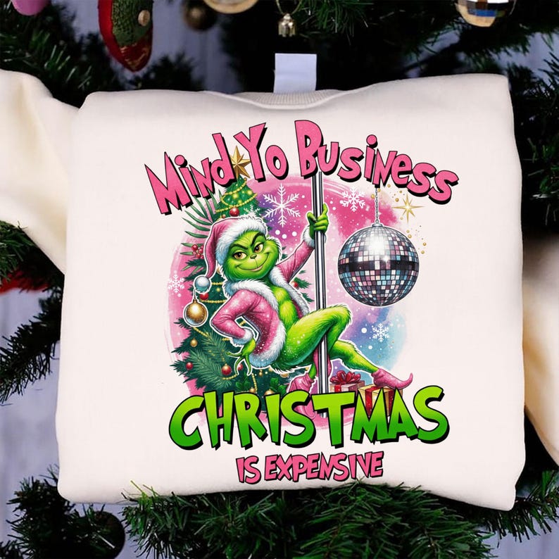 Mind Your Business Png, Funny Grinchmas Png, Christmas Bout to Be ...