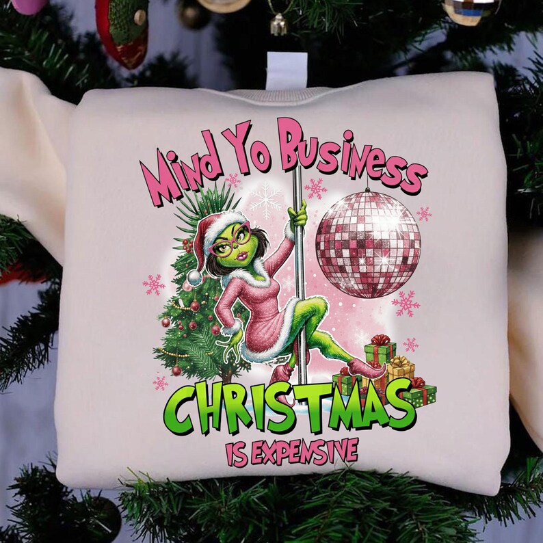 Mind Your Business Png, Funny Grinchmas Png, Christmas Bout to Be ...