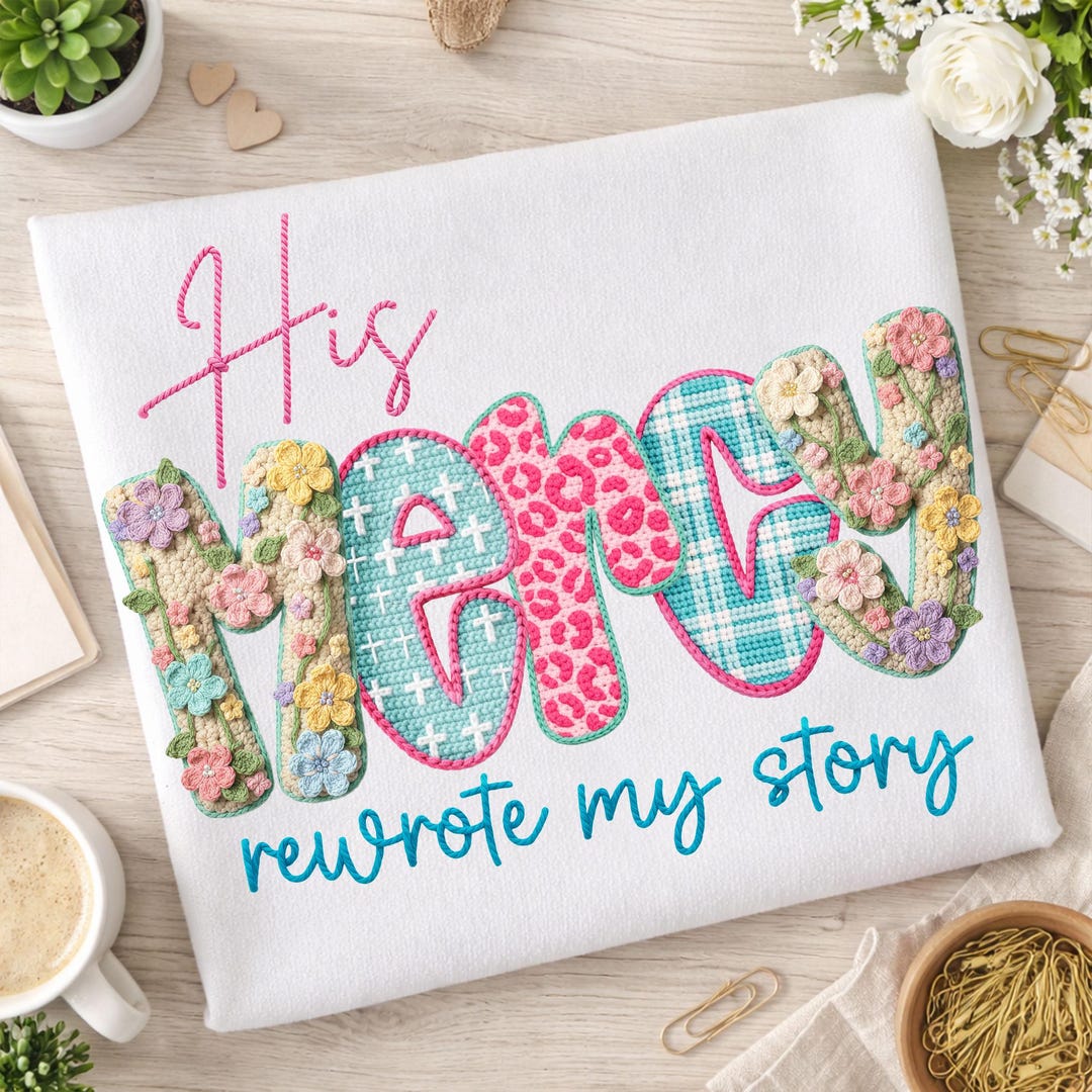 His Mercy Rewrote My Story PNG, Floral Crochet Lettering PNG, Everyday ...