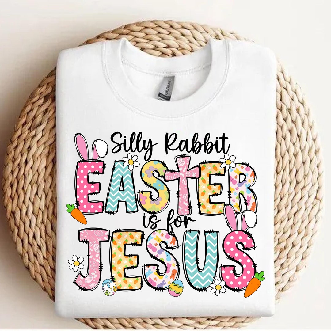 Silly Rabbit Easter is for Jesus Png, Christian Easter Png, Religious ...