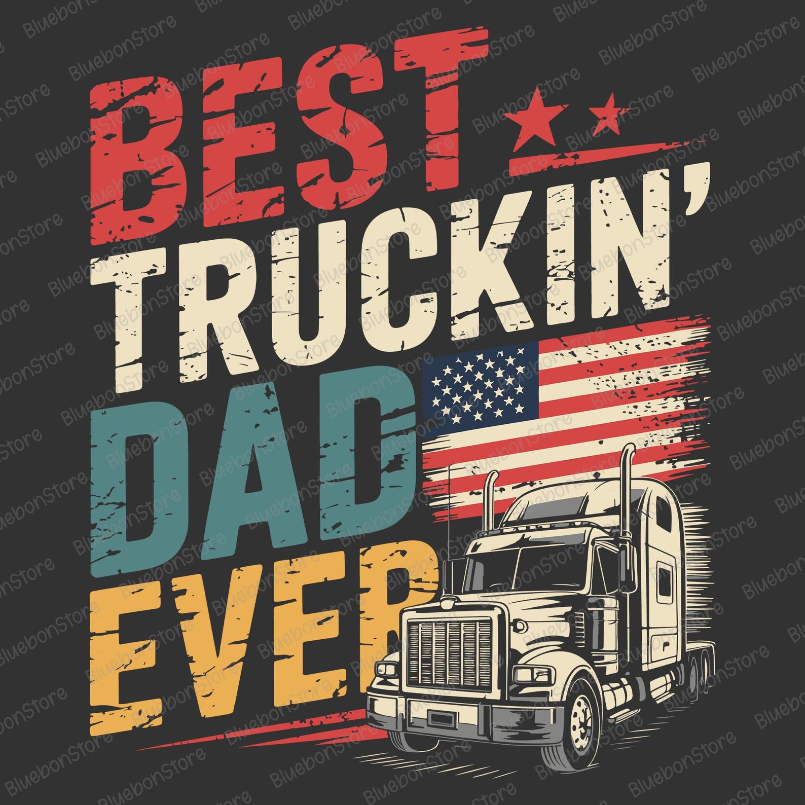 Best Truckin’ Dad Ever PNG, Trucker Dad Sublimation Design, Patriotic ...