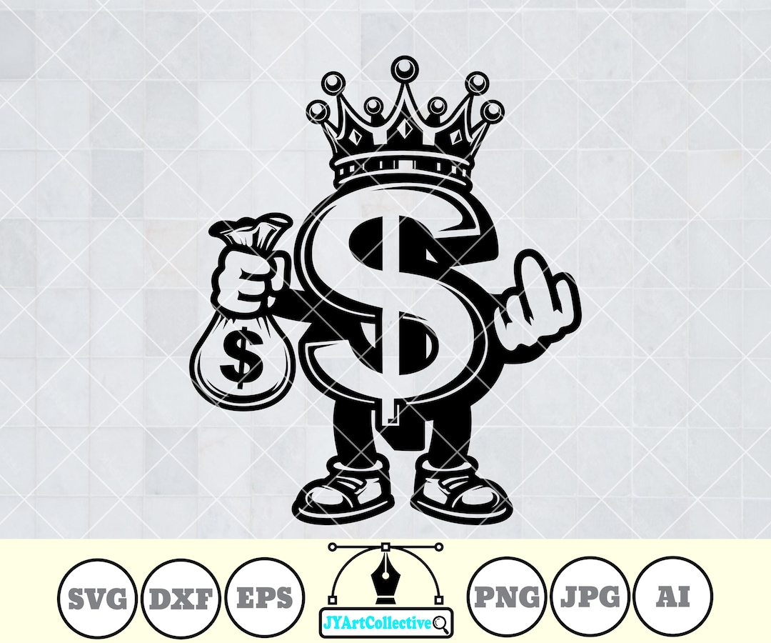 Dollar Sign Middle Finger Svg | Money King Svg | Money Bag Svg | Rich ...