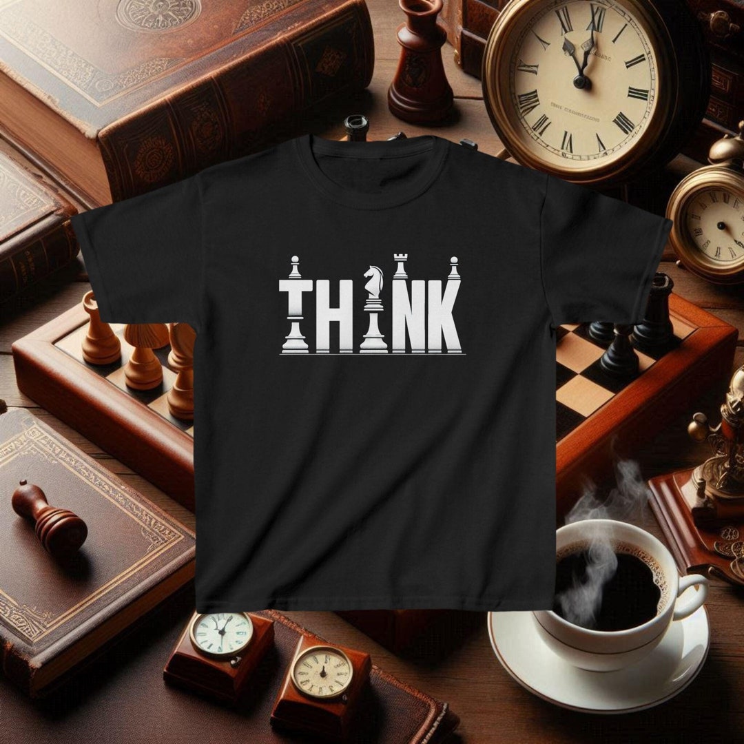 Think Chess T-shirt Kids Childrens Chess Boys Girls Son Chess Gift ...