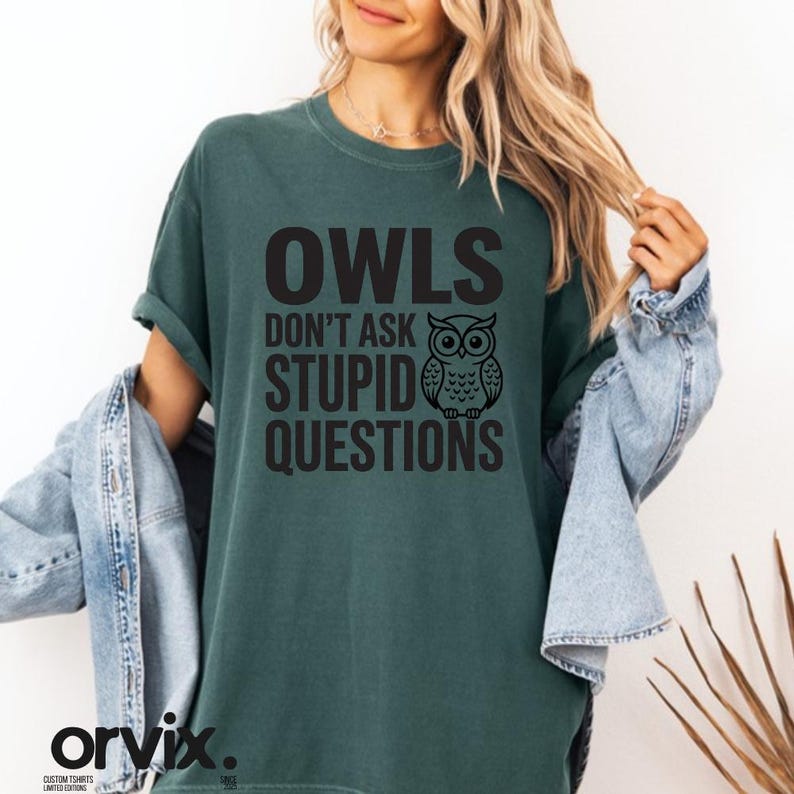 Owls Don’t Ask Stupid Questions T-shirt, Funny Teacher Owl Quote Gift ...