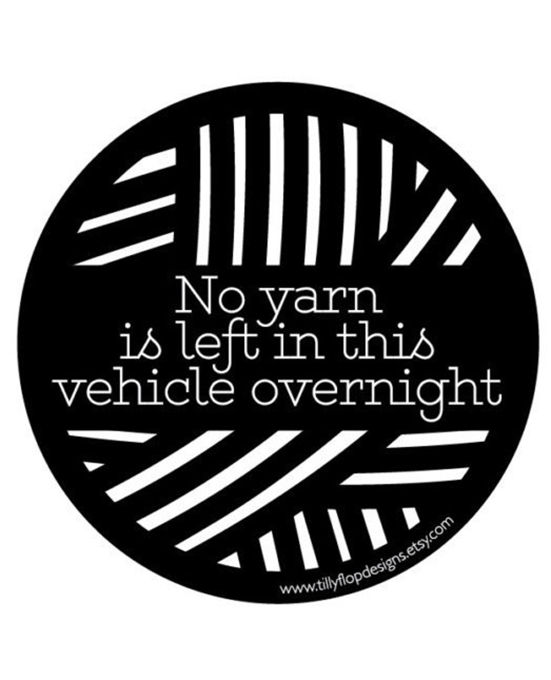 Car Bumper Sticker for Knitter: No Yarn is Left in This Vehicle ...