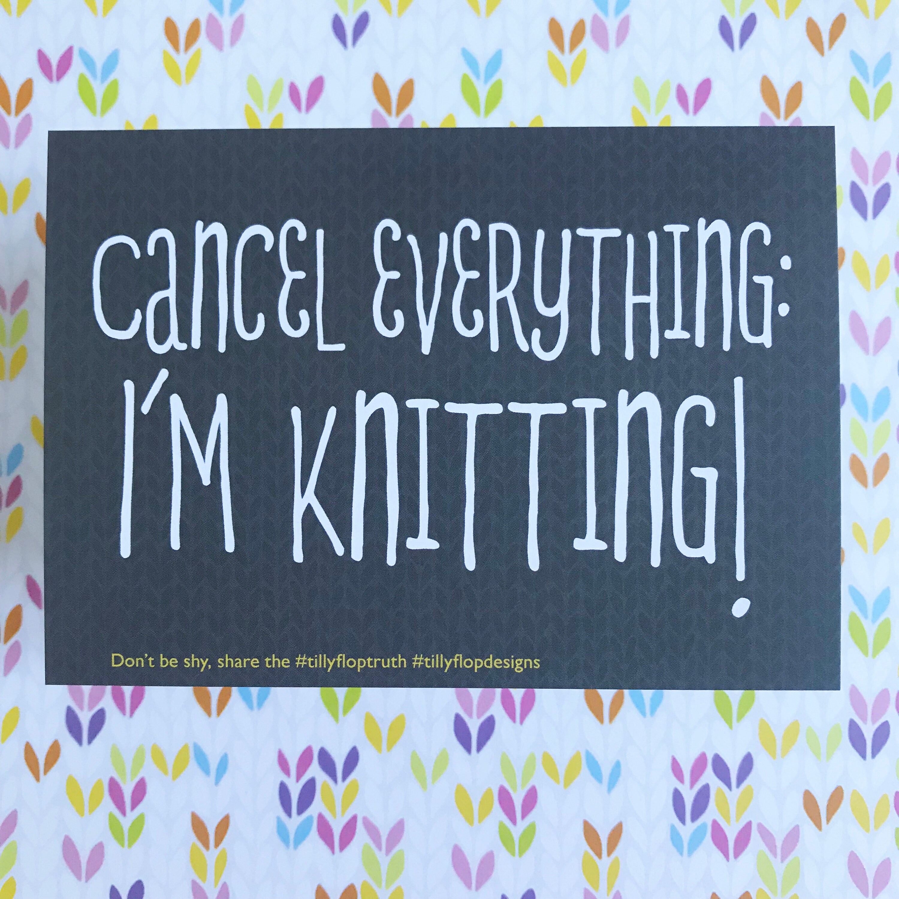 Postcard for Knitters - Postcards of Truth: Cancel Everything - I'm ...