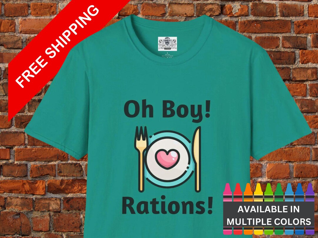 Funny Oh Boy Rations Unisex Softstyle T-shirt, Party Restaurant Food ...