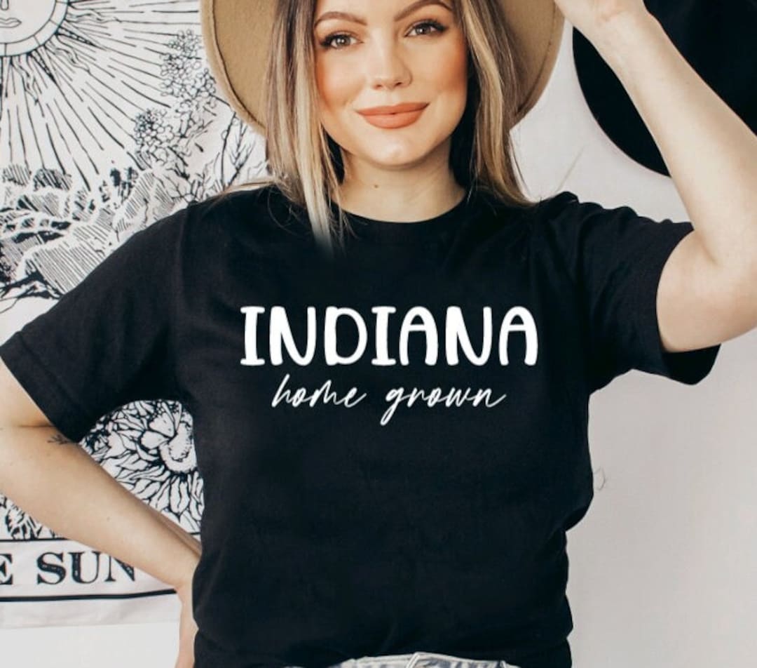 Indiana State Shirt, Home Grown Shirt, Hoosiers Shirt, Personalized ...