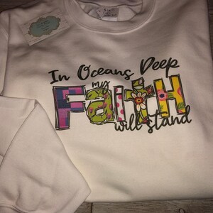 In Oceans Deep My Faith Will Stand, Christian Crewneck, Christian ...