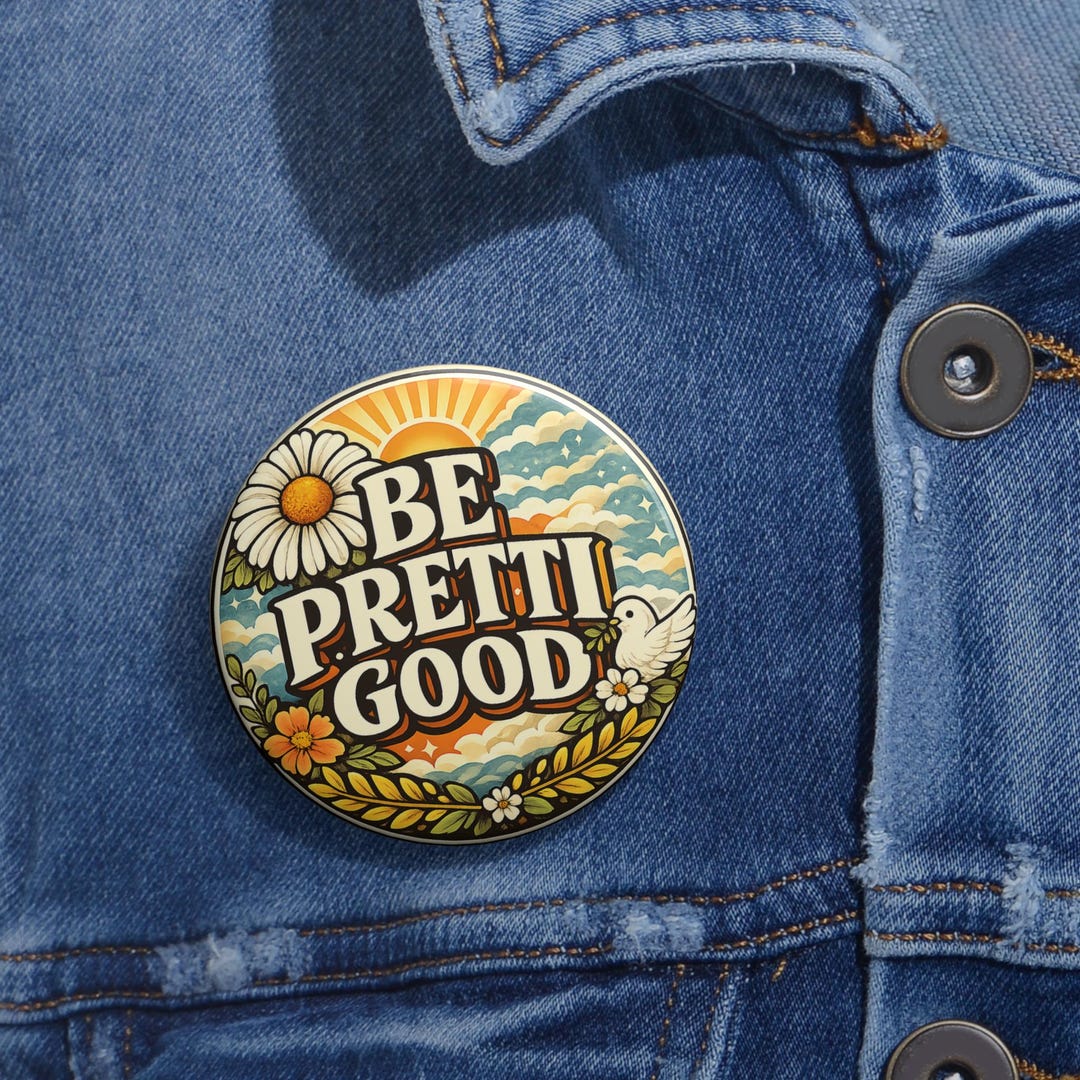 Be Pretti Good Pin Button | Political Pin - Etsy