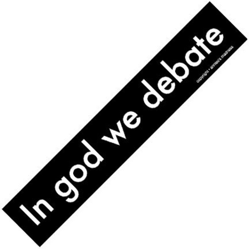In God We Debate Bumper Sticker - Etsy