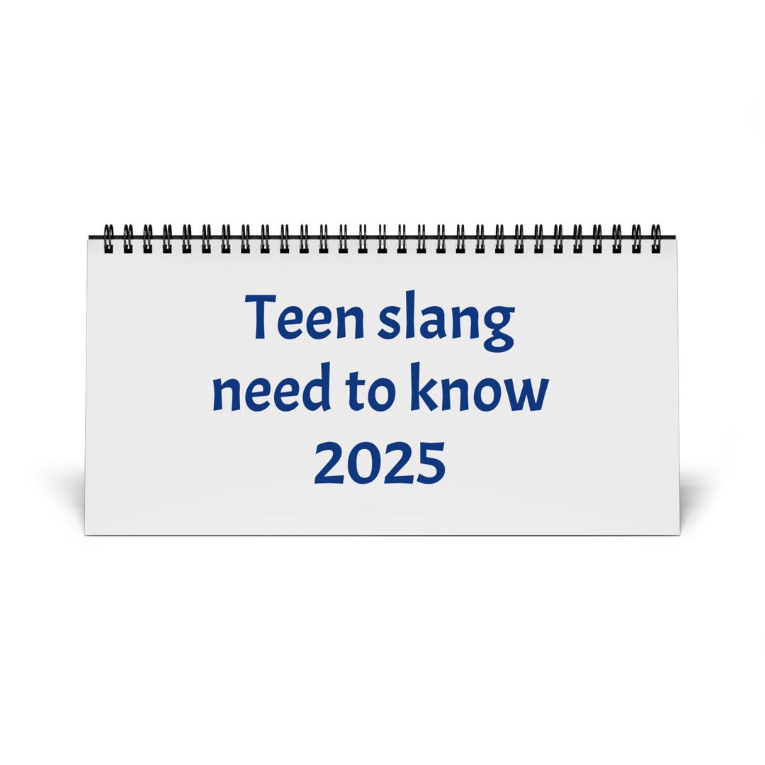 Teen Slang Lingo Definition 2025 Desk Calendar Every Parent Should Know ...