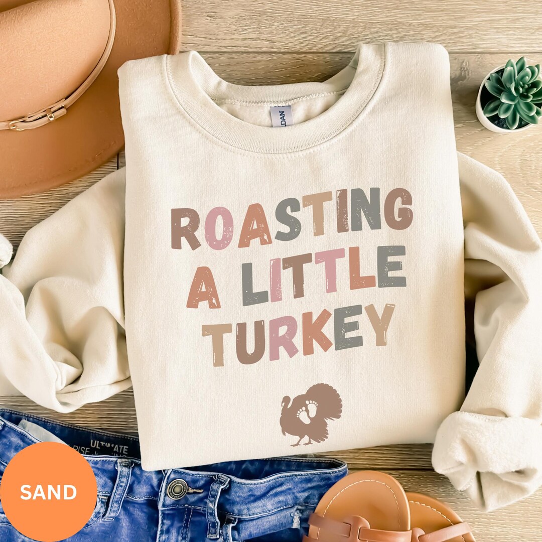Roasting a Turkey Pregnancy Announcement Sweatshirt, Thanksgiving Baby ...
