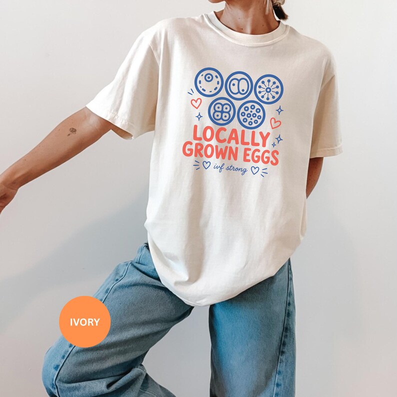 Locally Grown Eggs IVF Shirt, Egg Retrieval Tee, IVF Strong Shirt ...