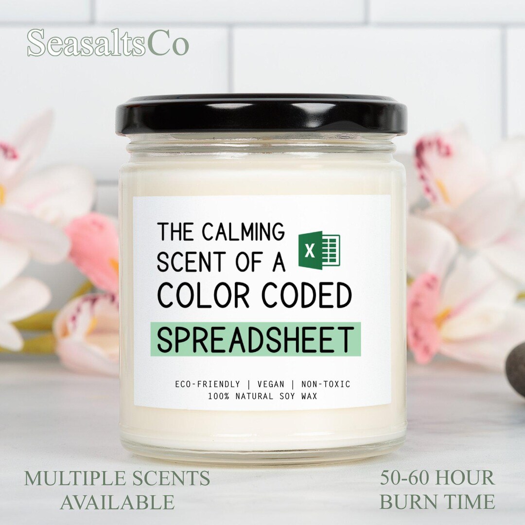 The Calming Scent of A Color Coded Spreadsheet Candle, Accountant ...