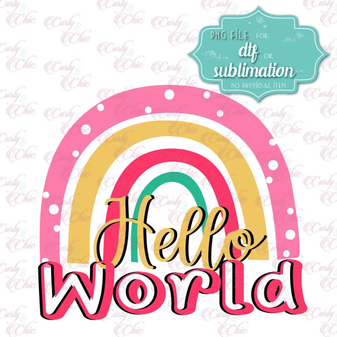 Hellow World PNG File -motivational Sublimation Designs -rainbow ...